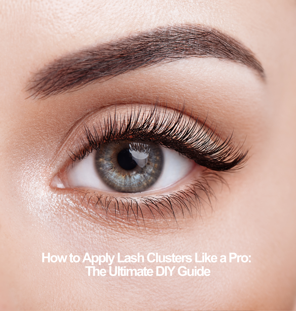 How to Apply Lash Clusters Like a Pro: The Ultimate DIY Guide – Cavalli ...